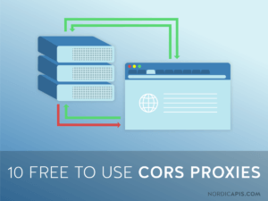 10 Free to Use CORS Proxies | Nordic APIs