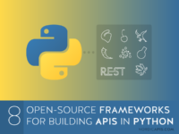 8 Open-Source Frameworks for Building APIs in Python | Nordic APIs