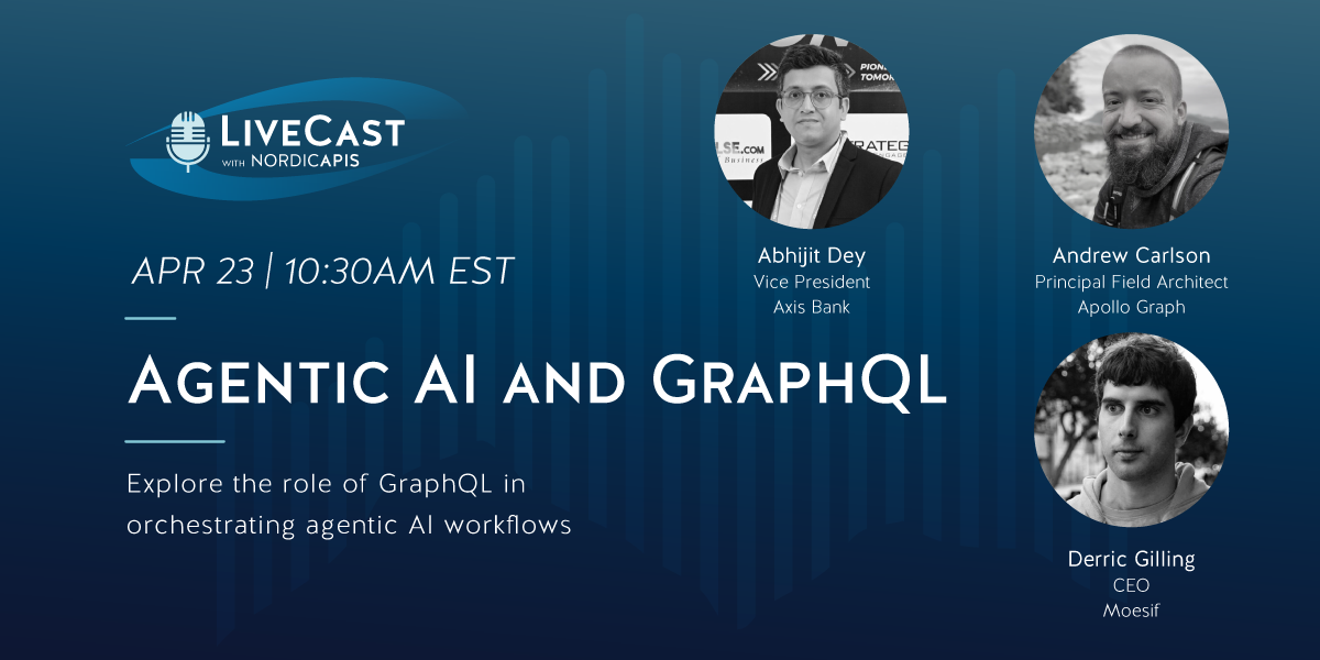 LiveCast: Agentic AI and GraphQL | Nordic APIs