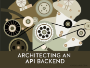 Architecting an API Backend | Nordic APIs