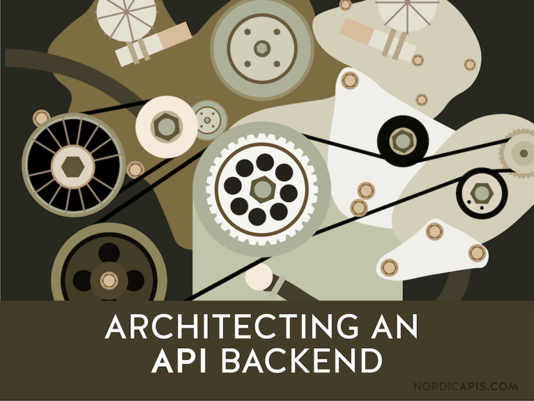 Architecting An Api Backend Nordic Apis