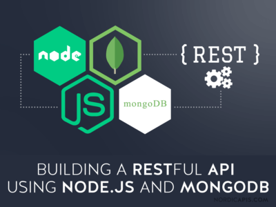 Building a RESTful API Using Node.JS and MongoDB | Nordic APIs