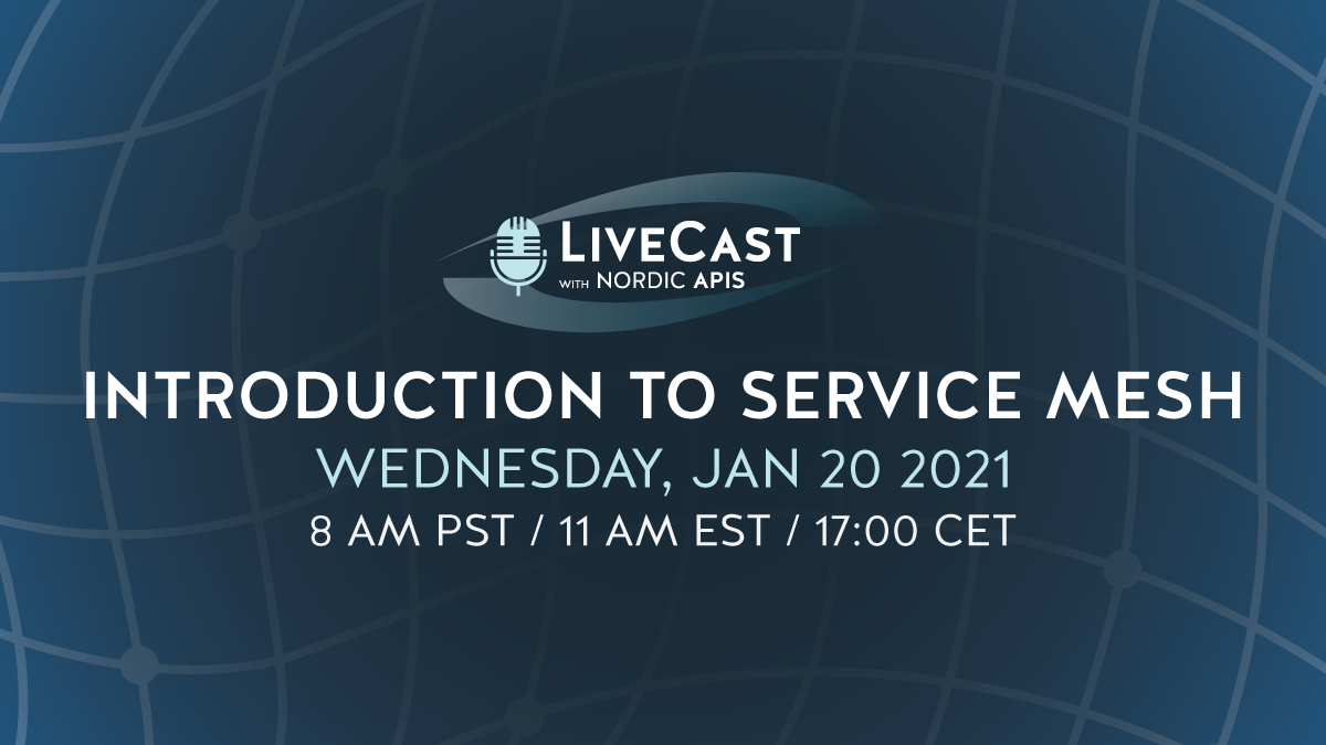 LiveCast: Introduction to Service Mesh | Nordic APIs