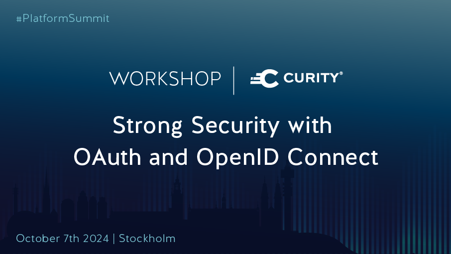 Workshop: Strong Security with OAuth and OpenID Connect | Nordic APIs Workshop: Strong Security with OAuth and OpenID Connect | Nordic APIs