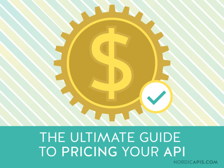 The Ultimate Guide to Pricing Your API | Nordic APIs