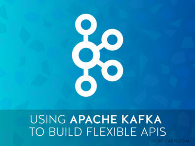 Using Apache Kafka to Build Flexible APIs (Case Study) | Nordic APIs