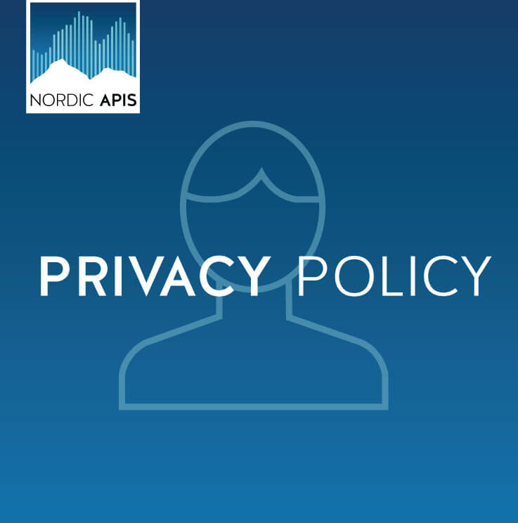 Privacy Policy | Nordic APIs