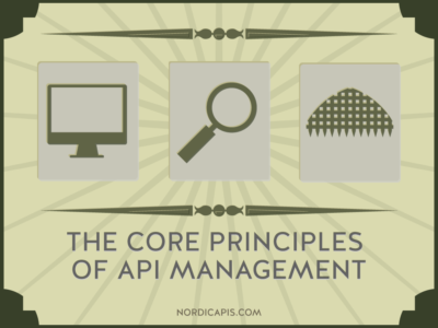 The Core Principles of API Management | Nordic APIs